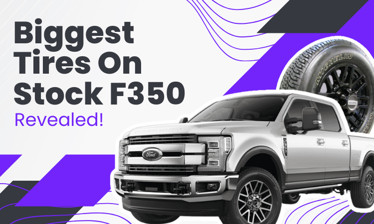 Biggest Tires On Stock F350: Revealed! - Tire